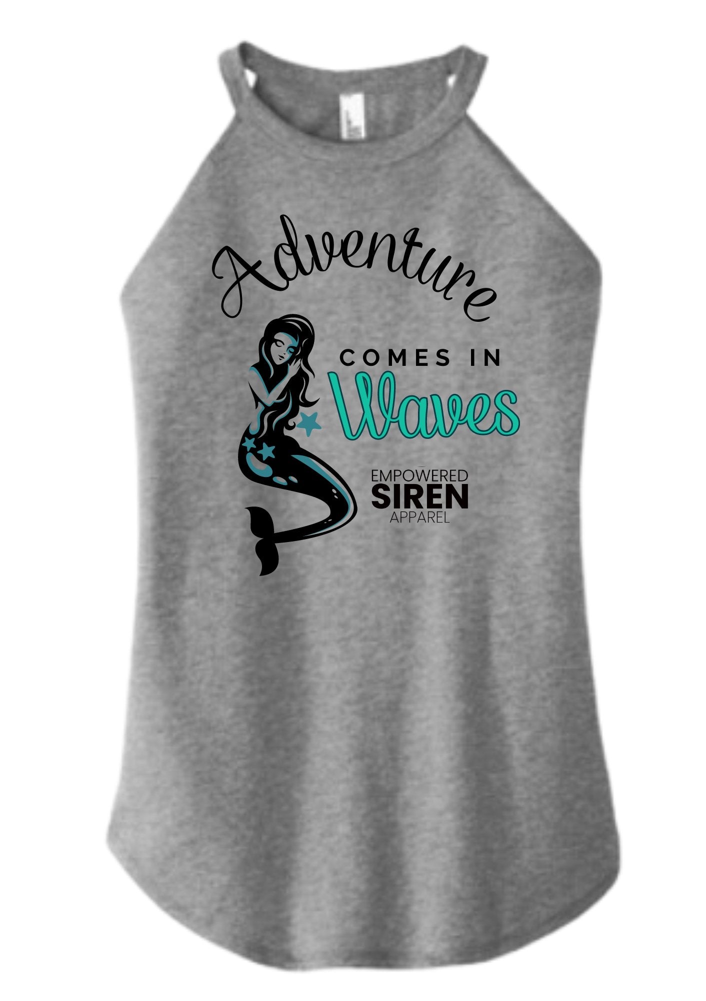 Adventure Comes in Waves- Rocker Tank – Empowered Siren Apparel